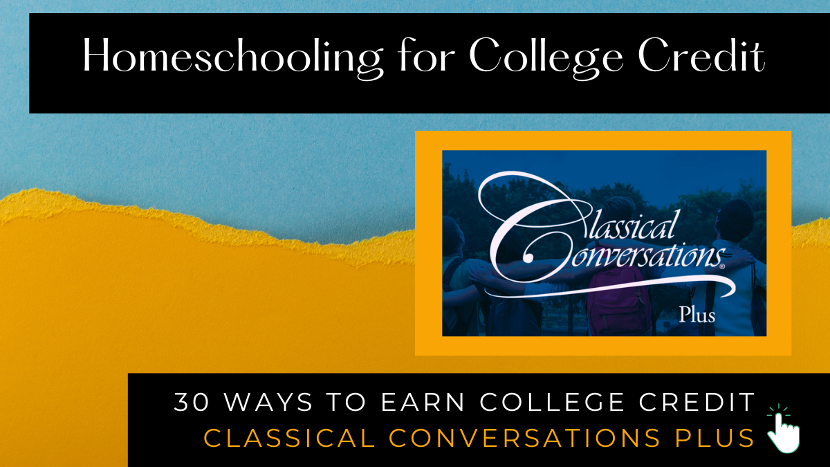Classical Conversations Plus – Homeschooling for College Credit