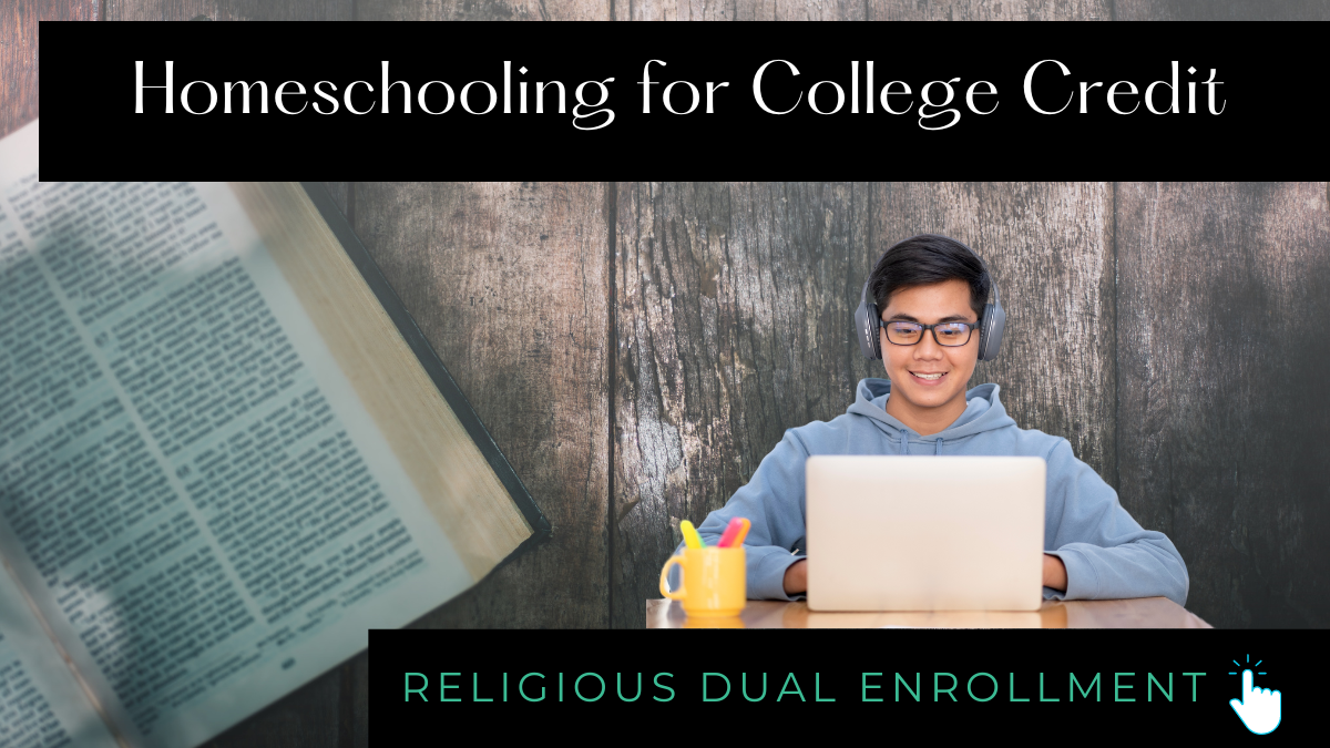Dual Enrollment Religious Colleges – Homeschooling for College Credit